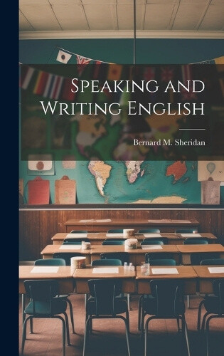 Speaking and Writing English by Bernard M. Sheridan | eBay.de