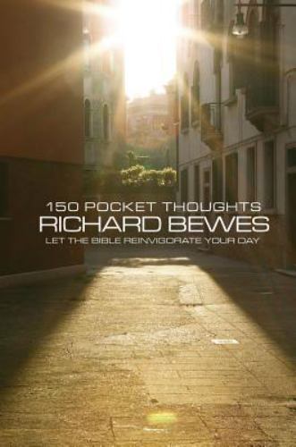 150 Pocket Thoughts : Let the Bible Reinvigorate Your Day by Richard ...