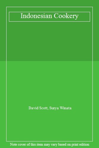 Indonesian Cookery By David Scott, Surya Winata. 9780091554019 ...