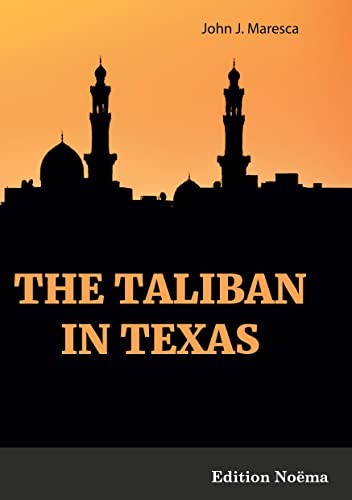 The Taliban in Texas by John J. Maresca NEW BOOK 9783838217628 | eBay UK