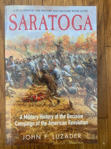 Saratoga : A Military History of the Decisive Campaign of the American ...