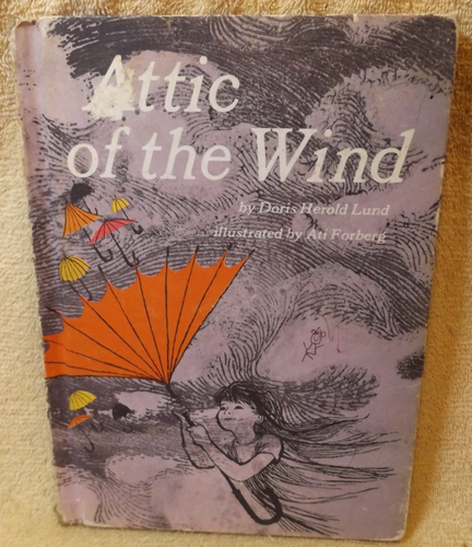 ATTIC OF THE WIND by Doris Herold Lund 1966 Parents' Magazine Press ...