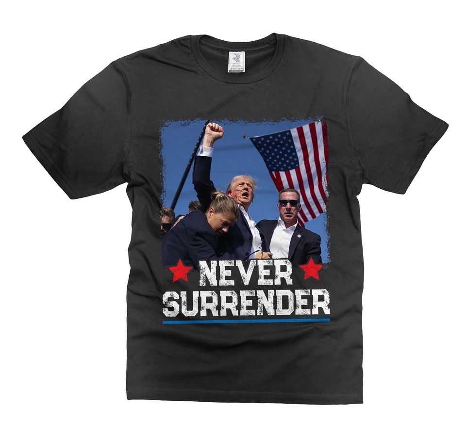 Never Surrender Shirt Donald Trump TShirt Trump 2024 Shirt Political ...