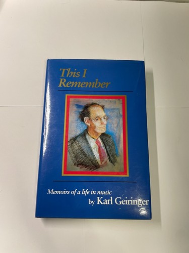 This I Remember: Memoirs of a Life In Music by Karl Geiringer Hardcover ...