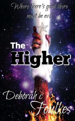 The Higher by Deborah C. Foulkes (English) Paperback Book 9781499512311 ...