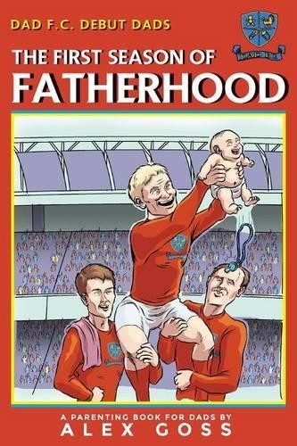 Alex Goss Dad FC Debut Dads (Paperback) (UK IMPORT) 9781533539175| eBay
