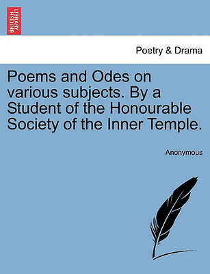 Poems and Odes on Various Subjects. by a Student of the Honourable ...