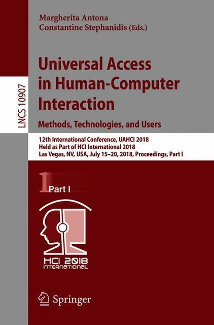 Universal Access in Human-Computer Interaction. Methods, Technologies, And Users von Margherita ...