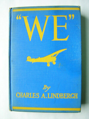 "WE" by Charles A. Lindbergh, First Ed. 31st Impression, aviation ...