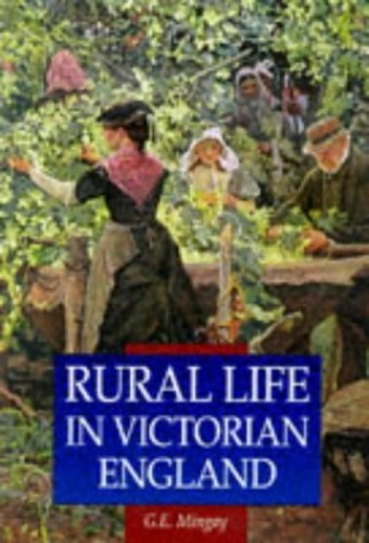 Rural Life in Victorian England (Sutton Illust... by Mingay, Gordon E ...