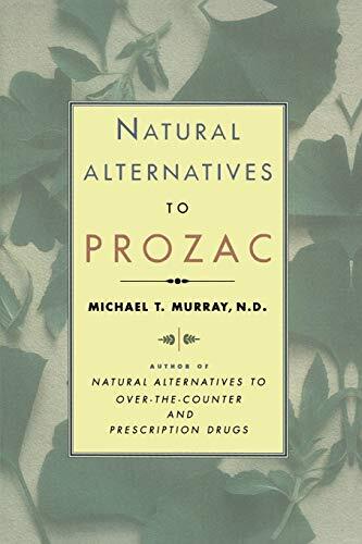 NATURAL ALTERNATIVES TO PROZAC By Michael & N D Murray & Michael T ...