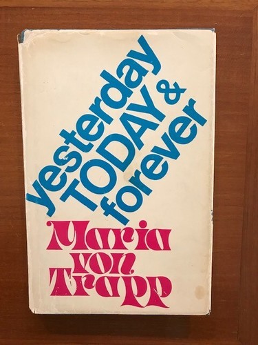 Maria von Trapp. Yesterday, Today and Forever. [Signed] | eBay
