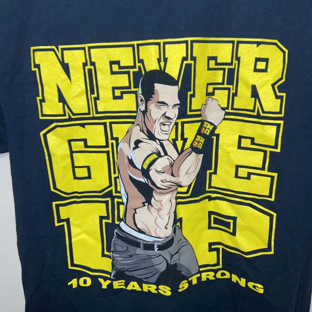 John Cena Never Give Up 10 Years Strong