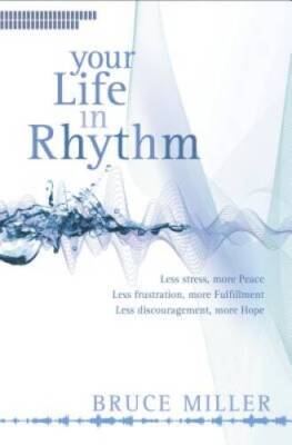 Your Life in Rhythm - Paperback By Miller, Bruce B - VERY GOOD ...