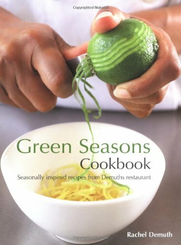 Green Seasons Cookbook: Seasonally Inspired Reci... by Demuth, Rachel ...