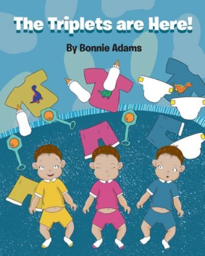 Triplets Are Here! by Bonnie Adams (2021, Trade Paperback) for sale ...