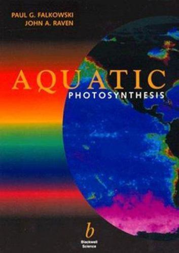 Aquatic Photosynthesis by John A. Raven and Paul G. Falkowski (1997 ...