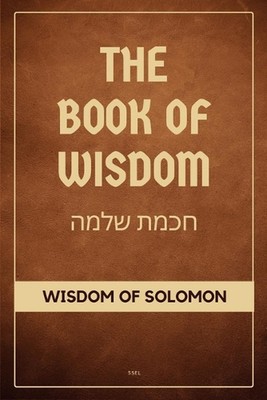 The Book of Wisdom: Wisdom of Solomon (Easy to Read Layout) by King ...