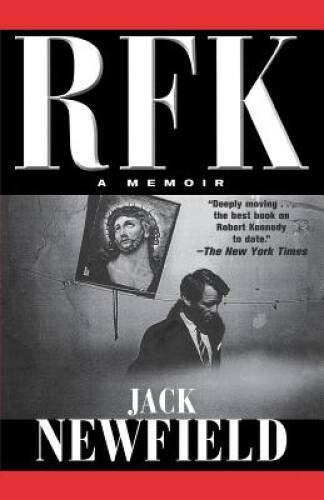 RFK: A Memoir (Nation Books) - Paperback By Newfield, Jack - GOOD ...