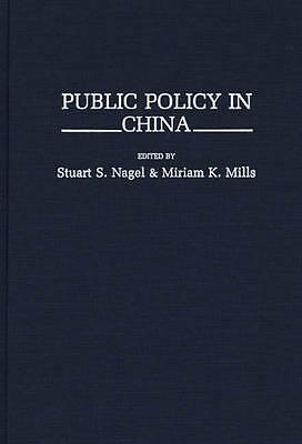 Public Policy in China by Miriam K. Mills, Stuart S. Nagel (Hardcover ...