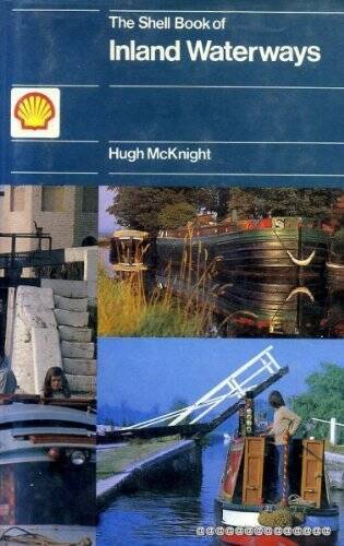 The Shell Book of Inland Waterways - Hardcover By McKnight, Hugh - GOOD ...