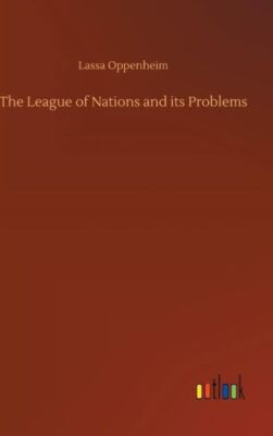 The League Of Nations And Its Problems 9783732685226 | eBay
