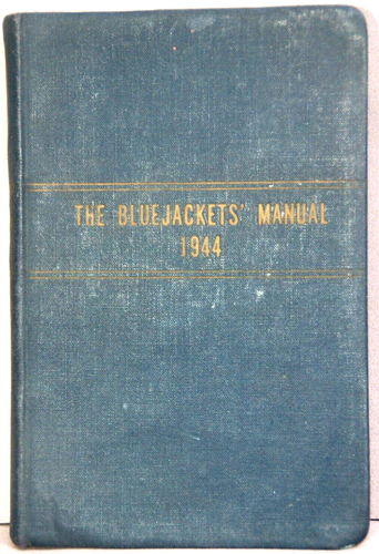 THE BLUEJACKETS' MANUAL: By United States Navy, HC, 1944 12th edition ...