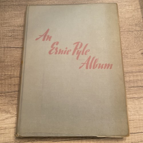 An Ernie Pyle Album Copyright 1946 Lee G. Miller FIRST PRINTING | eBay