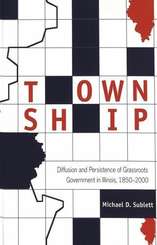 Township : Diffusion and Persistence of Grassroots Government in ...
