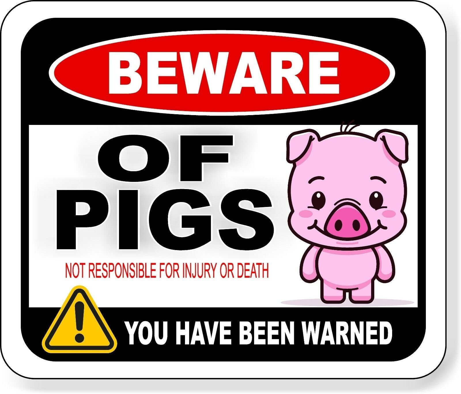 BEWARE OF PIGS NOT RESPONSIBLE FOR INJURY OR DEATH Metal Aluminum ...