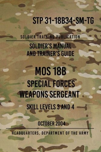 STP 31-18B34-SM-TG MOS 18B Special Forces Weapons Sergeant 15 Oc ...