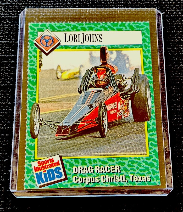 LORI JOHNS ROOKIE RARE SPORTS ILLUSTRATED FOR KIDS SI DRAG RACING 1990 ...