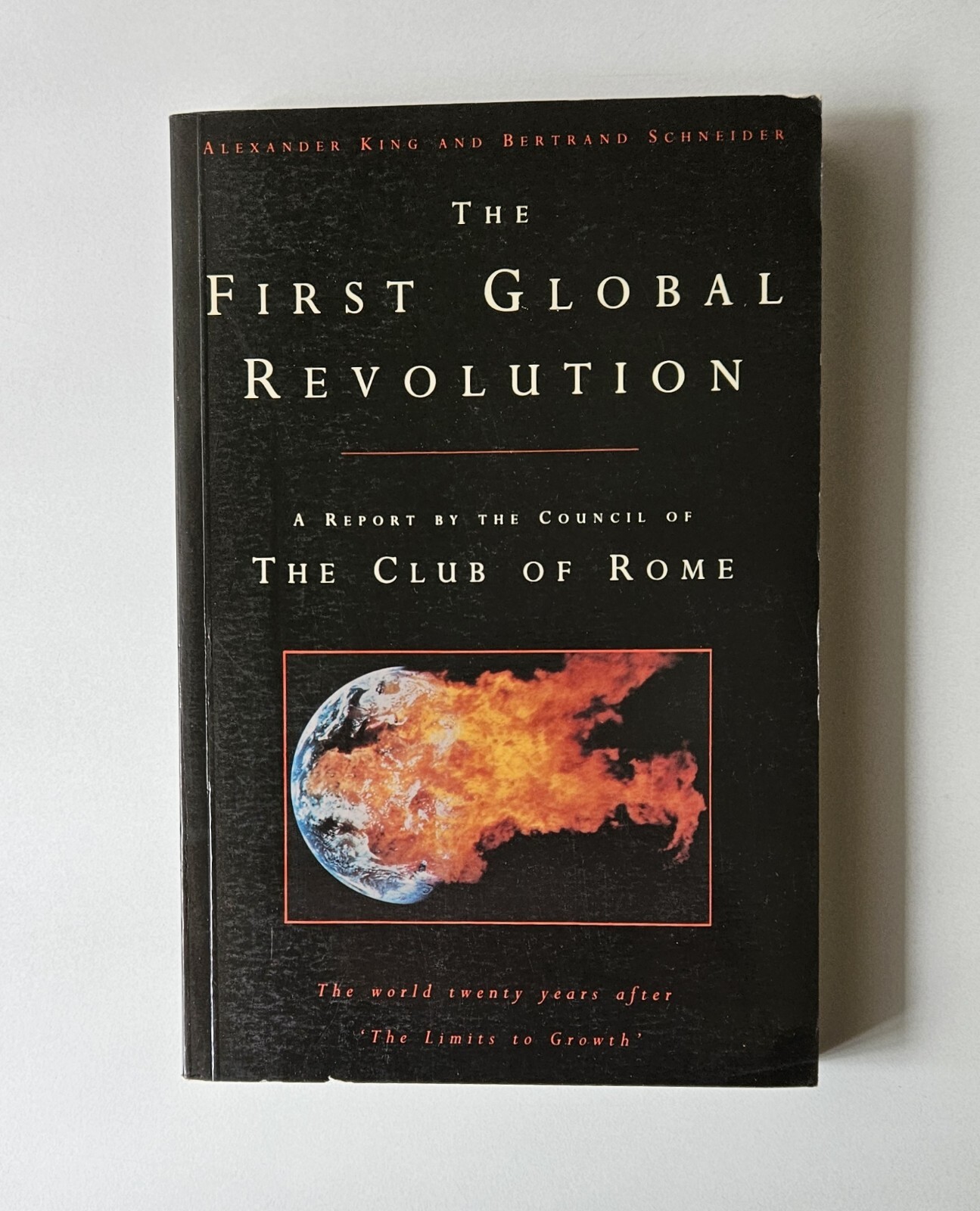 First Global Revolution: Report by the Council Club of Rome Schneider ...
