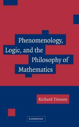 Phenomenology, Logic, and the Philosophy of Mathematics by Richard ...