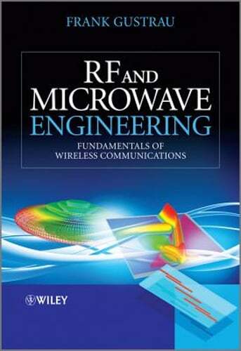 RF and Microwave Engineering: Fundamentals of Wireless Communications ...