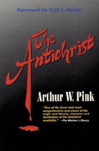 The Antichrist - Paperback By Pink, Arthur Walkington - GOOD ...