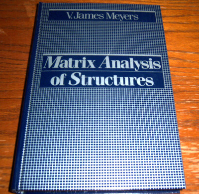 MATRIX ANALYSIS OF STRUCTURES by V.James Meyers 9780060444389| eBay