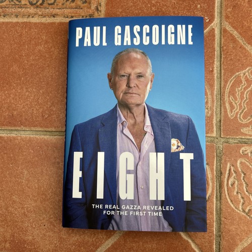 Paul Gascoigne Signed "Eight" Hardback Book 1st Edition Autobiography ...