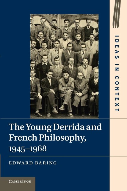 The Young Derrida And French Philosophy, 1945 1968 von Edward Baring ...