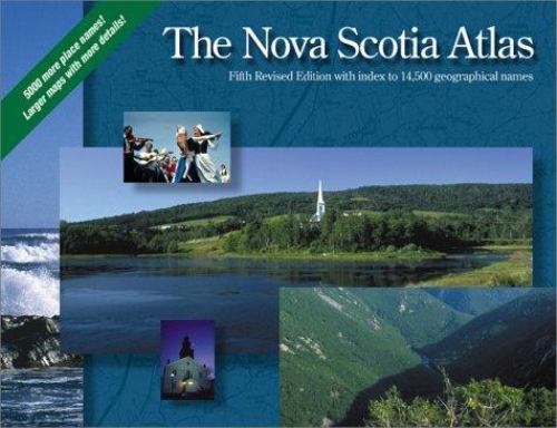 The Nova Scotia Atlas : Fifth Edition by Province of Nova Scotia (2001 ...