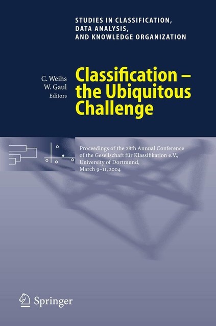 Classification-The Ubiquitous Challenge von Wolfgang Gaul Claus Weihs (2005, Taschenbuch) online ...