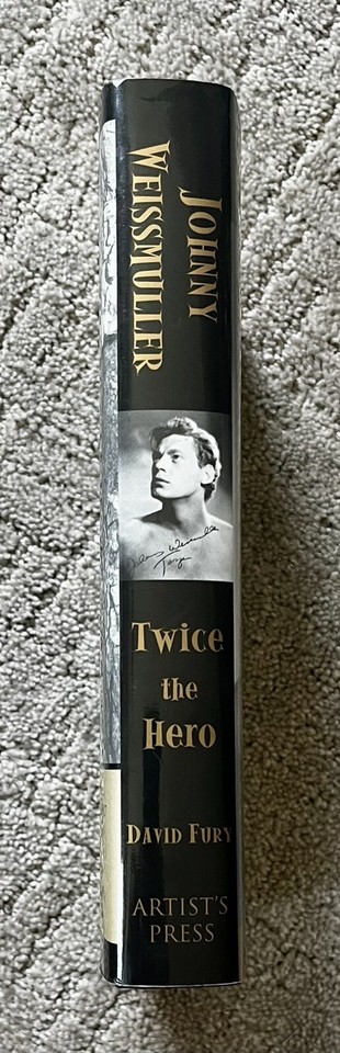 JOHNNY WEISSMULLER: TWICE THE HERO By David Fury Signed by Johnny ...