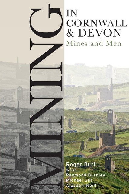 Mining in Cornwall And Devon von Roger Burt (2014, Taschenbuch) online ...