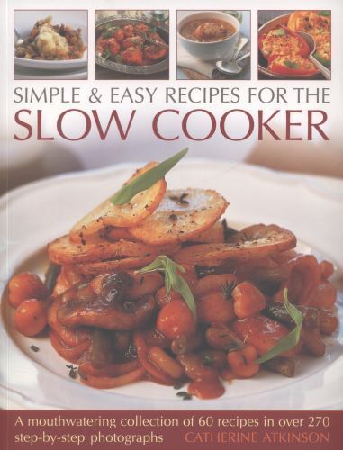 Simple and Easy Recipes for the Slow Cooker : A Mouth-Watering ...