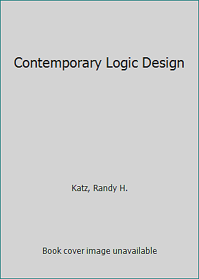 Contemporary Logic Design by Katz, Randy H. | eBay