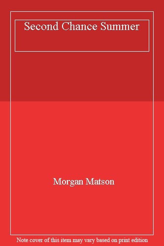 Second Chance Summer By Morgan Matson. 9781471125324 9781471125324 ...