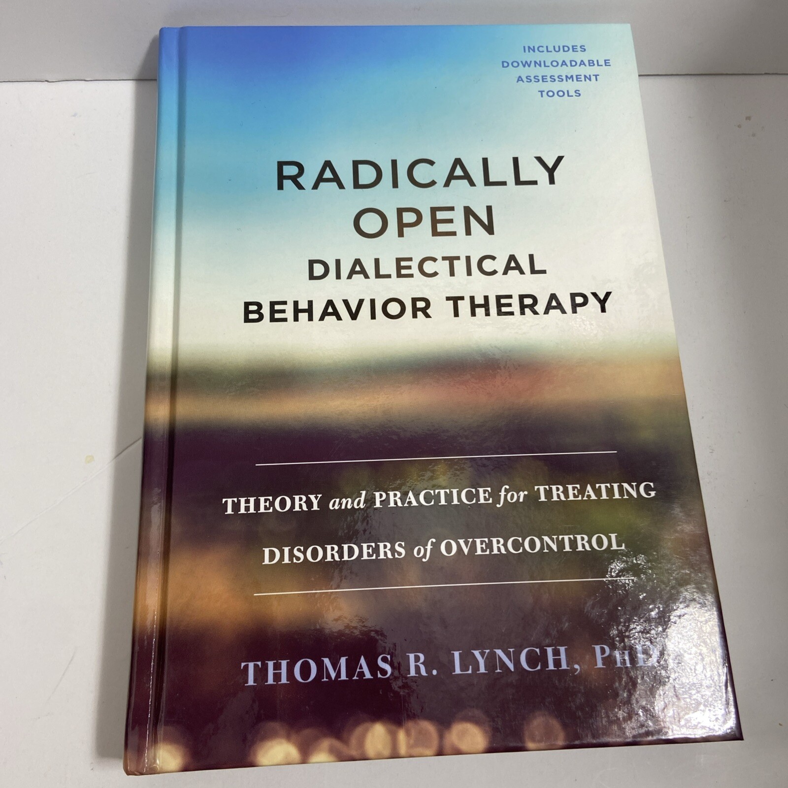 Radically Open Dialectical Behavior Therapy: A Comprehensive Resource ...