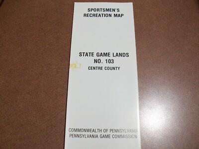 SGL 103 Centre County PENNSYLVANIA GAME COMMISSION SPORTSMENS ...