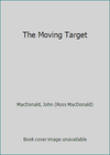 The Moving Target by JOHN MACDONALD | eBay Australia