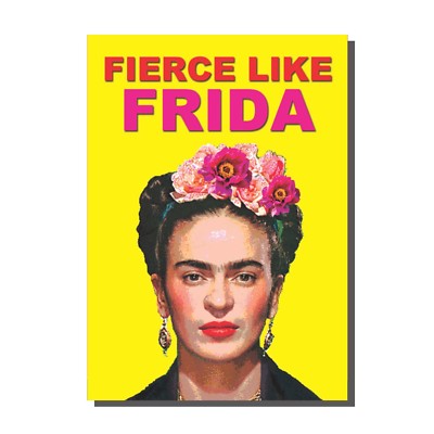 FIERCE LIKE FRIDA KAHLO BLANK INSIDE GREETINGS CARD (BIRTHDAY) | eBay UK